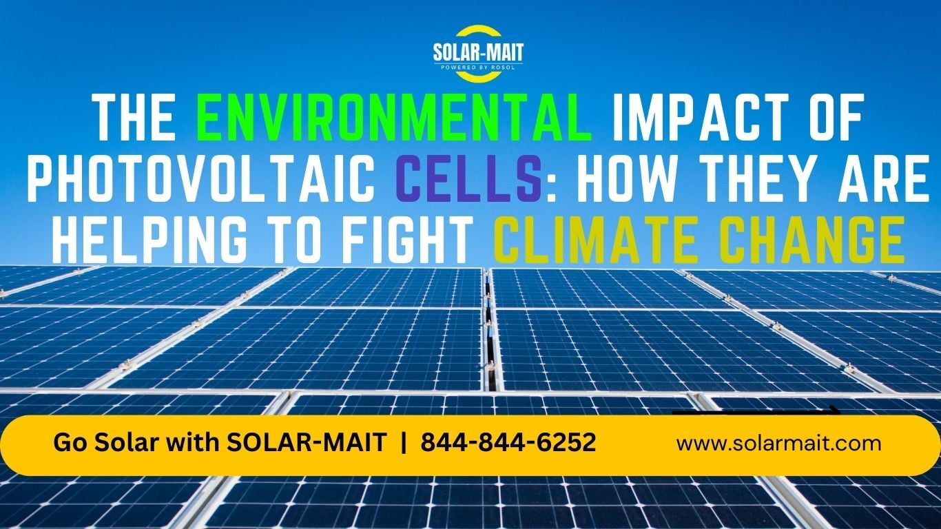 The Environmental Impact Of Photovoltaic Cells How They Are Helping To the-environmental-impact-of-photovoltaic-cells-how-they-are-helping-to